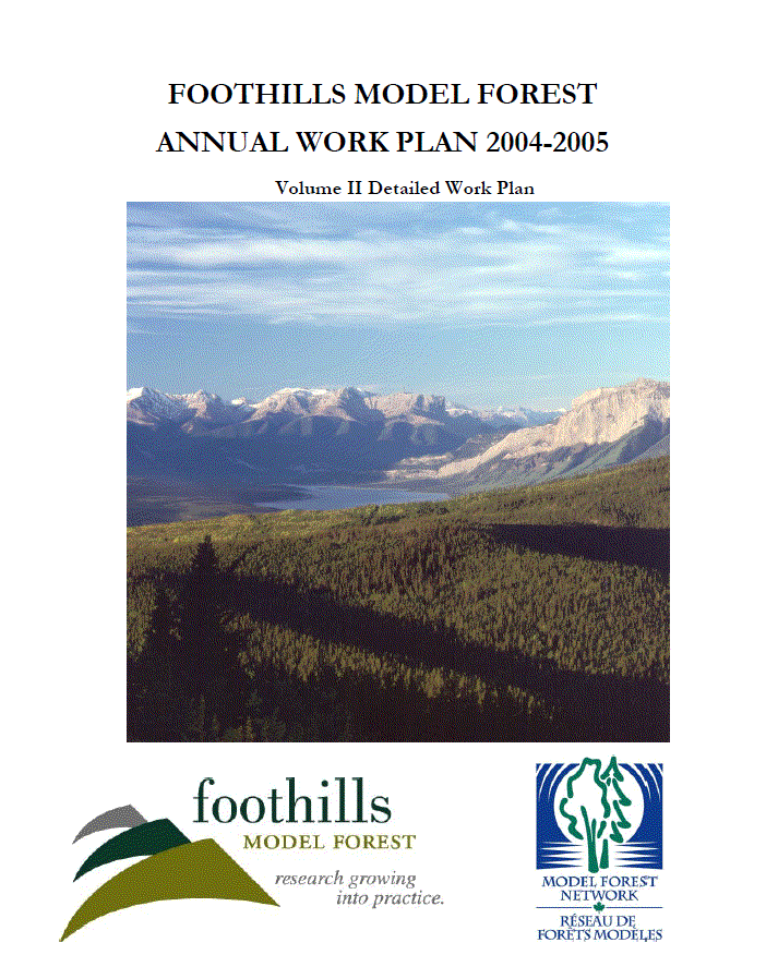 Foothills Model Forest Annual Work Plan 2004-2005 Volume II Detailed ...