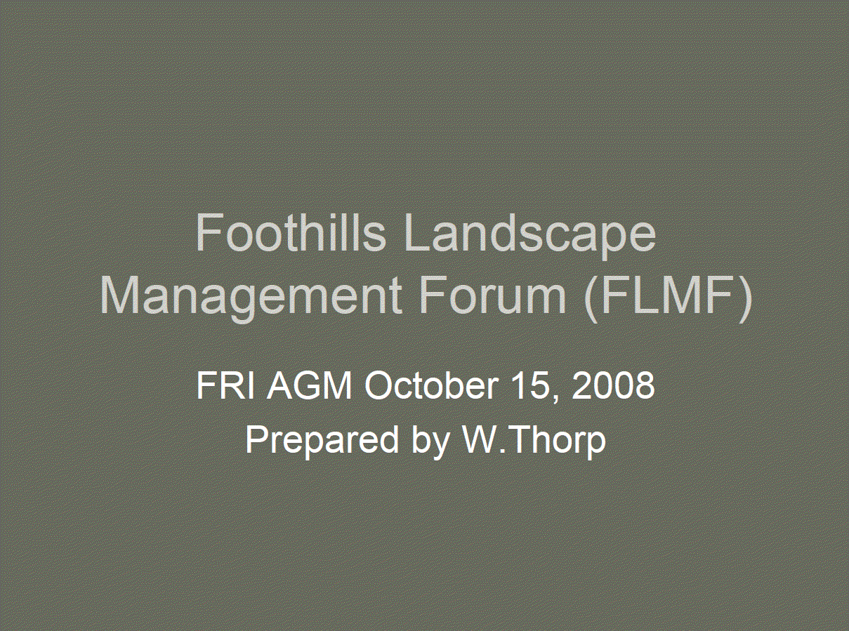 Foothills Landscape Management Forum presentation - Foothills Research ...